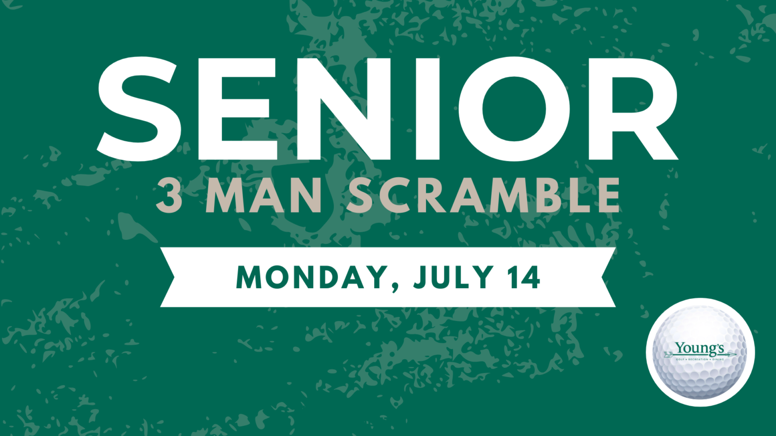 Young's 3 Man Senior Scramble - Young's Golf, Recreation & Dining